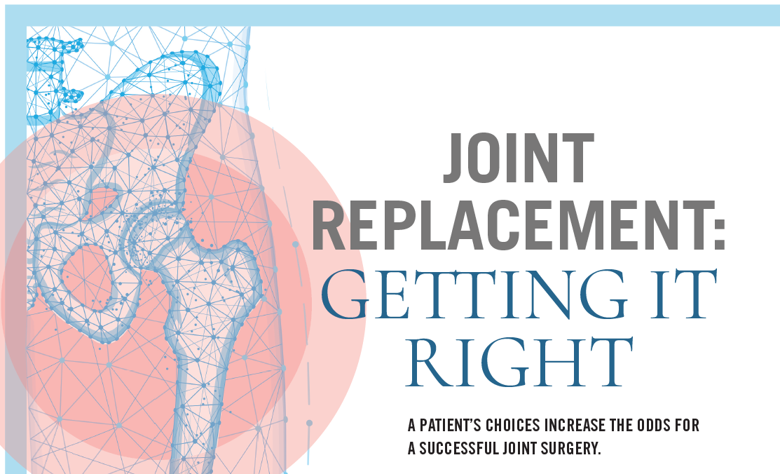 Joint Replacement: Getting It Right